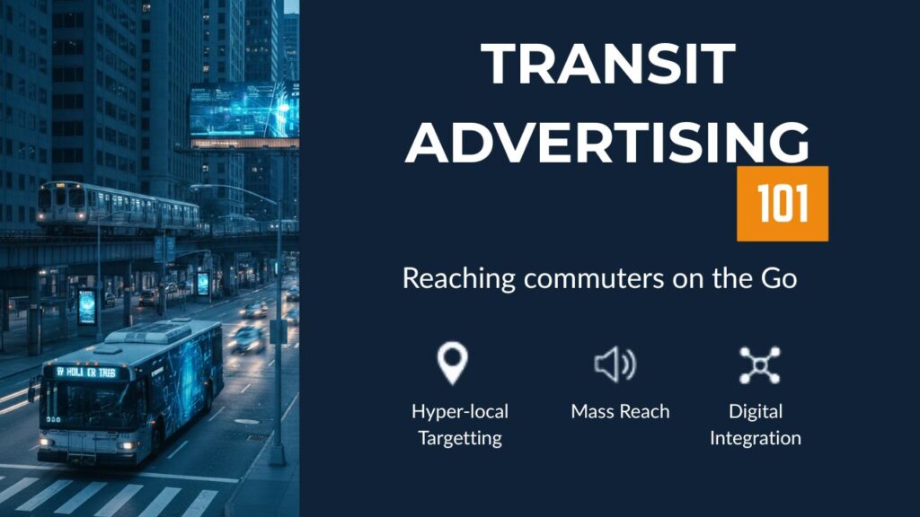 Transit Advertising 101: Reaching Commuters on the Go